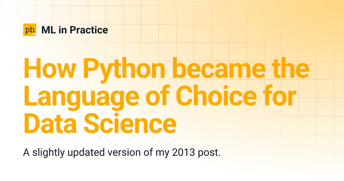 How Python became the Language of Choice for Data Science | ML in Practice